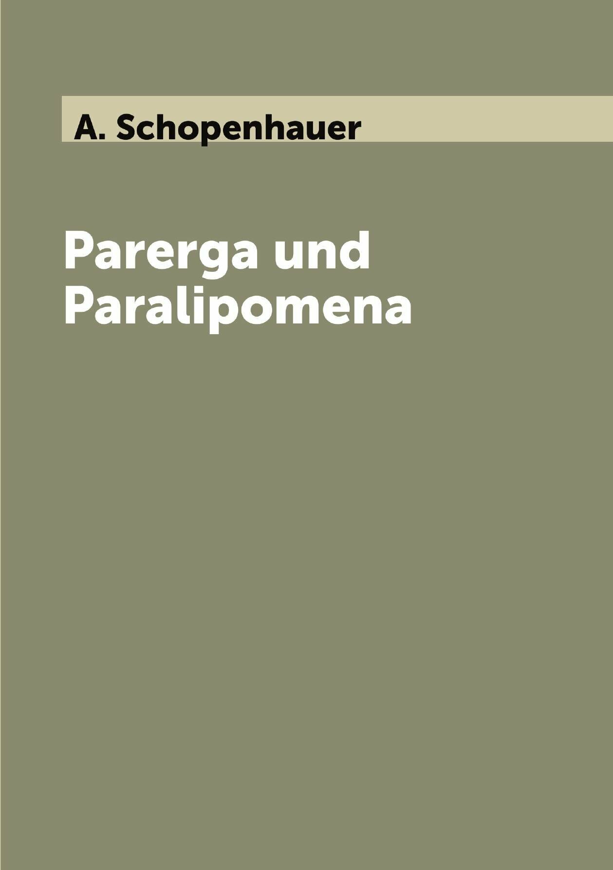 Parerga und Paralipomena