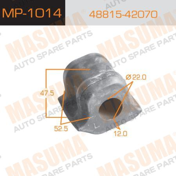 MASUMA MP-1014 (4881542070 / 4881547020) втулка стабилизатора переднего центральная левая\ Toyota (Тойота)