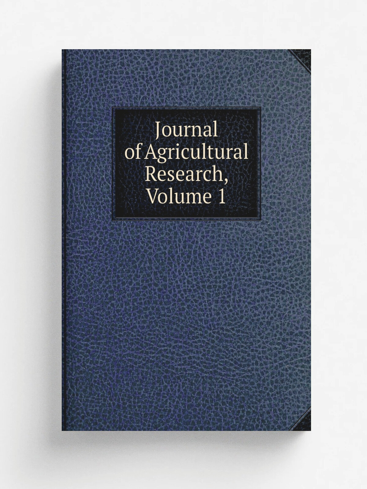 Journal of Agricultural Research, Volume 1 | Репринт