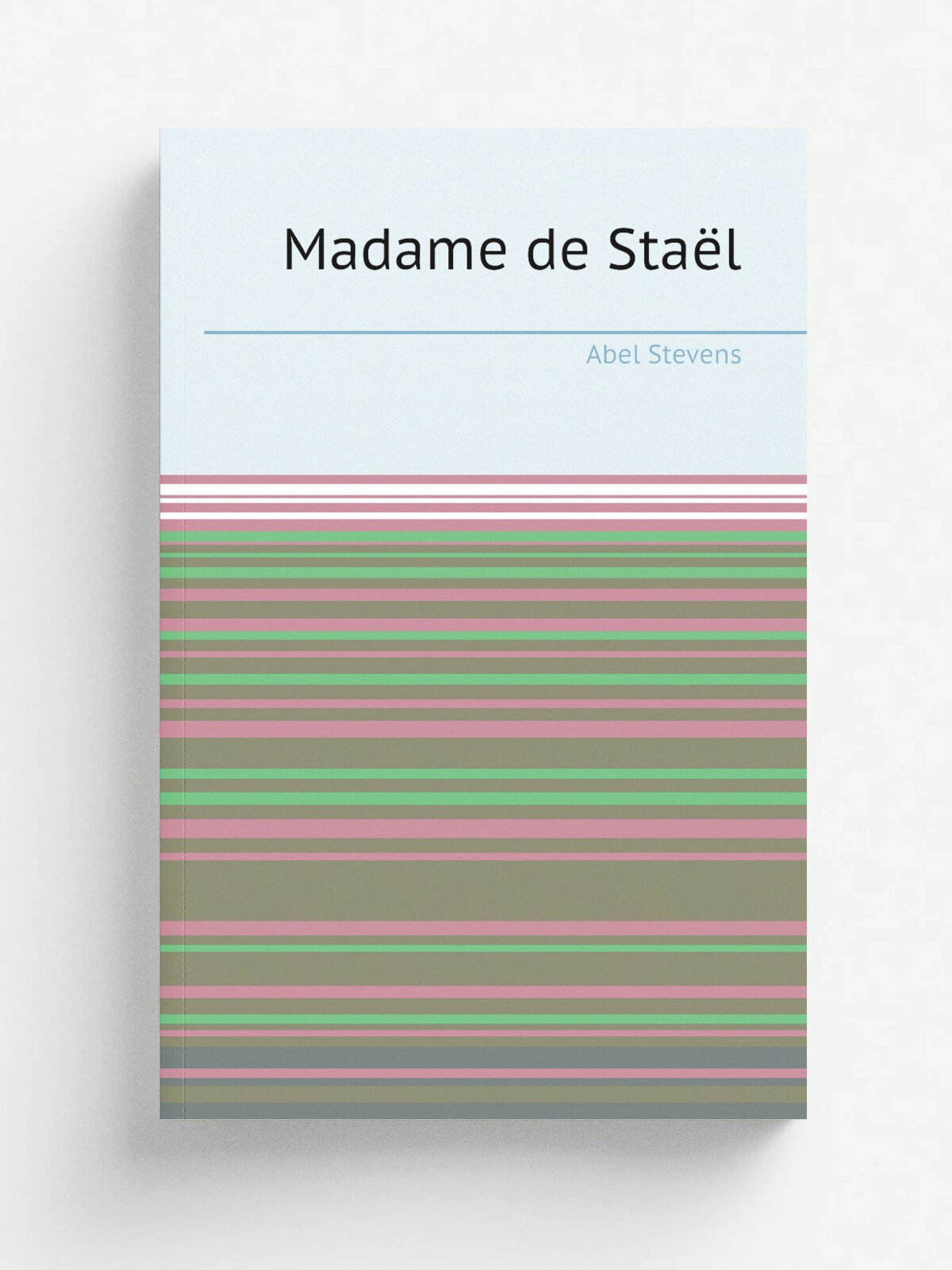 Madame de Sta.l | Stevens Abel | 1881 | John Murray | Репринт