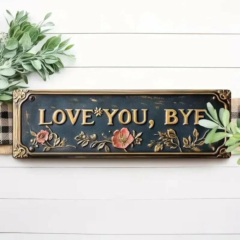 Старинная металлическая табличка LOVE YOU, BYE