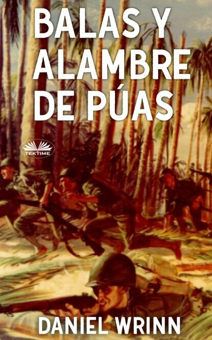 Balas Y Alambre De Púas [Цифровая книга]