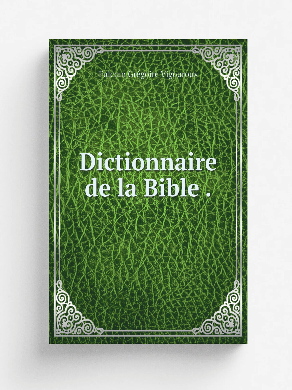 Dictionnaire de la Bible . | Fulcran Gr.goire Vigouroux | 1912 | Paris : Letouzey et An. | Репринт