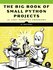 Книга No Starch Press "The Big Book of Small Python Projects", мягкая обложка, 8...