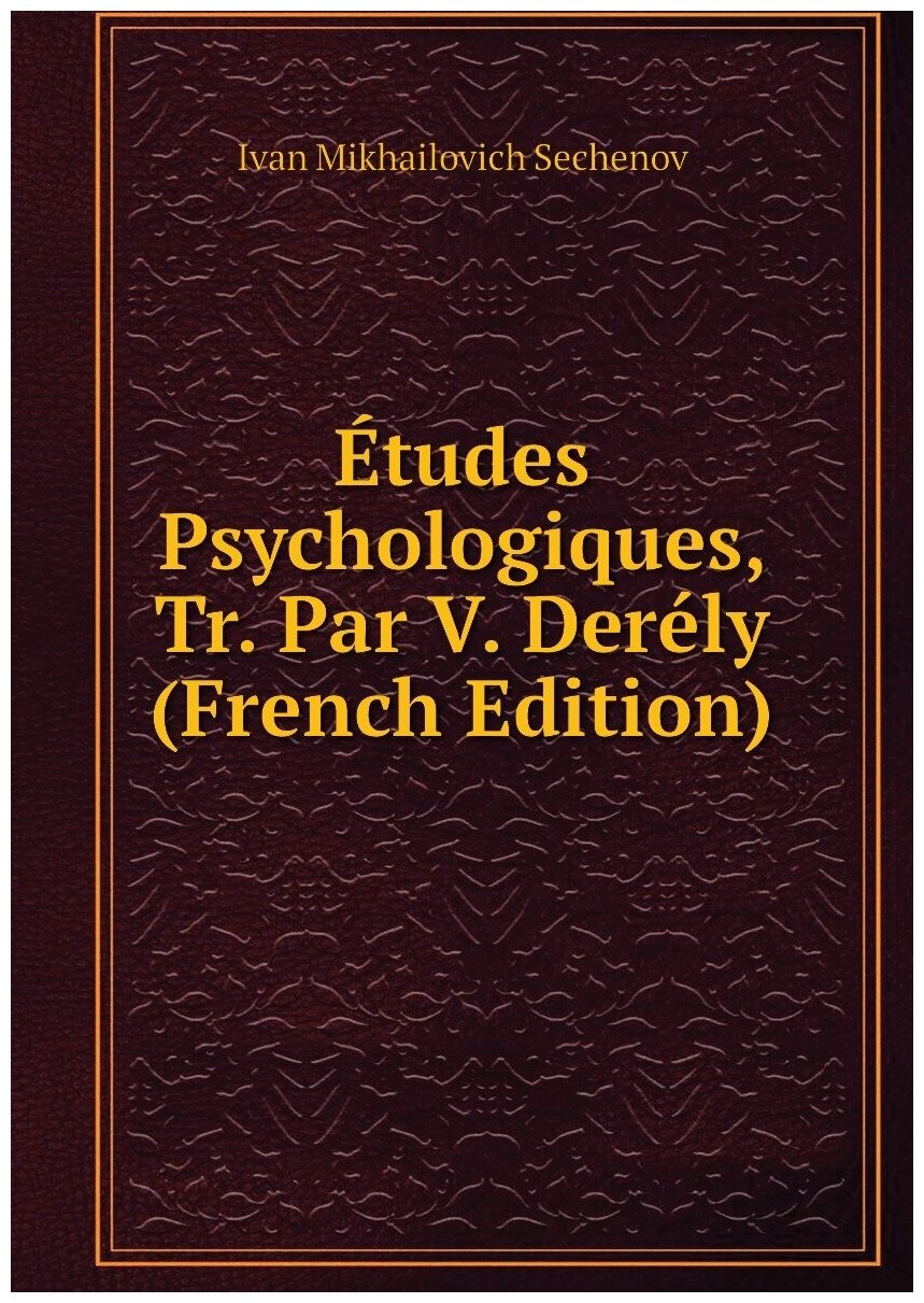 Études Psychologiques, Tr. Par V. Derély (French Edition)