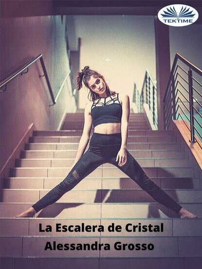 La Escalera De Cristal [Цифровая книга]