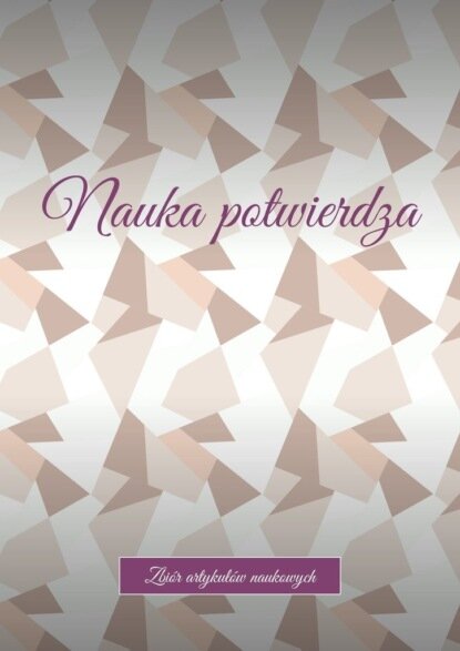 Nauka potwierdza. Zbiór artykułów naukowych [Цифровая книга]