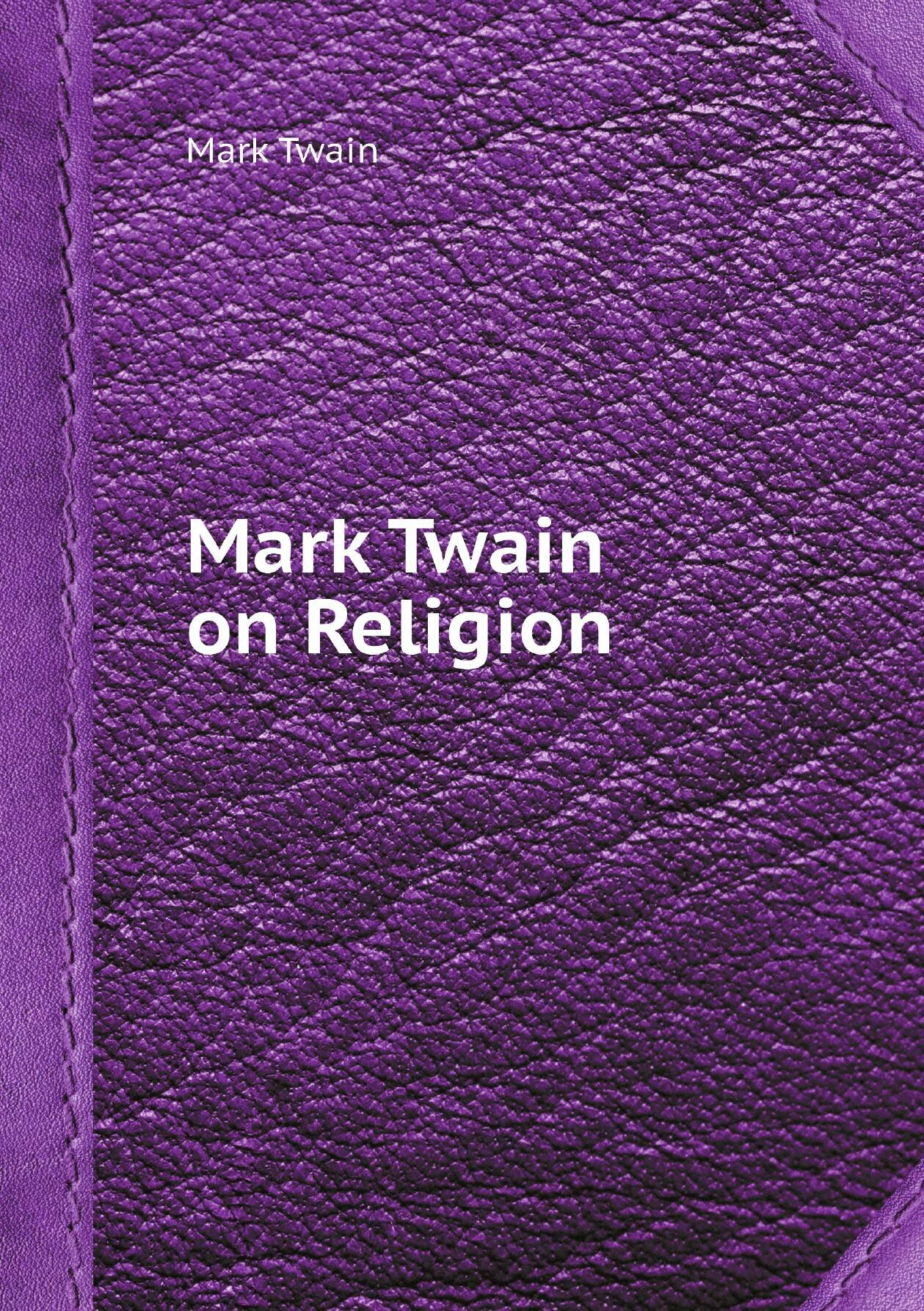 Mark Twain on Religion — фото 1