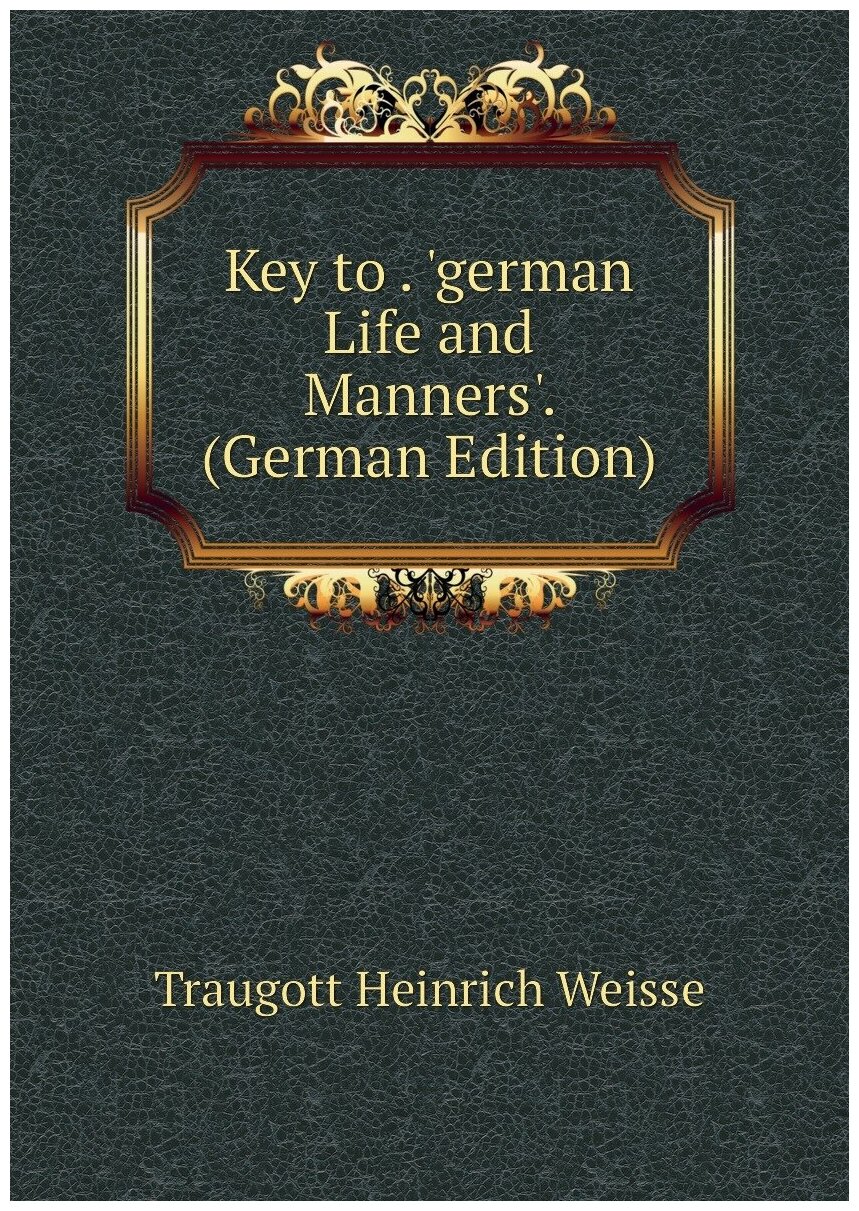 Key to . 'german Life and Manners'. (German Edition)
