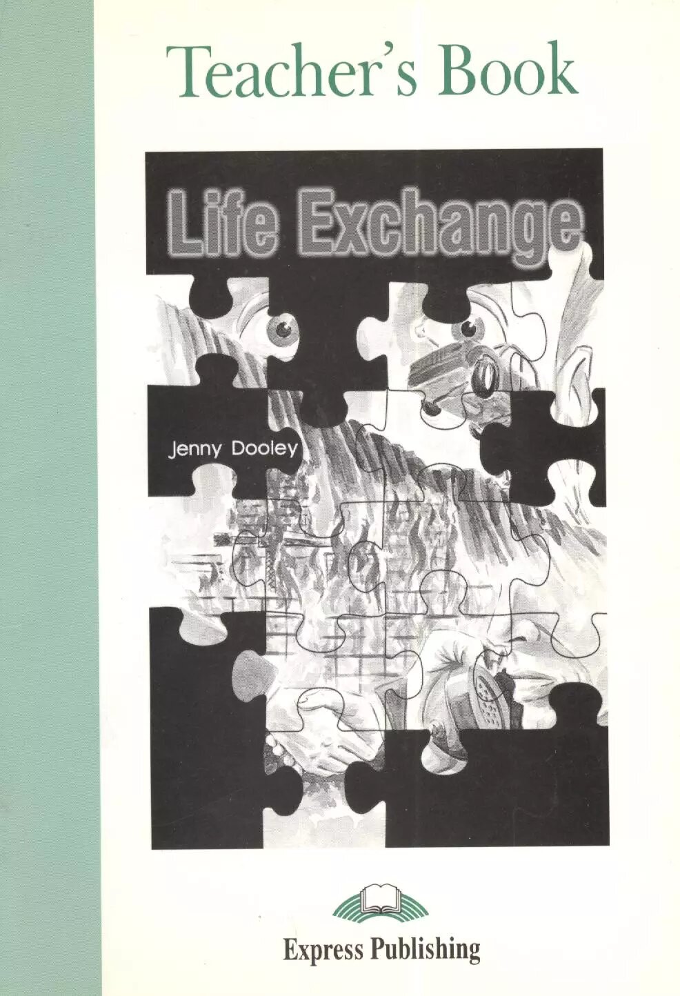 Life Exchange. Teacher s Book. Книга для учителя (Дженни Дули)
