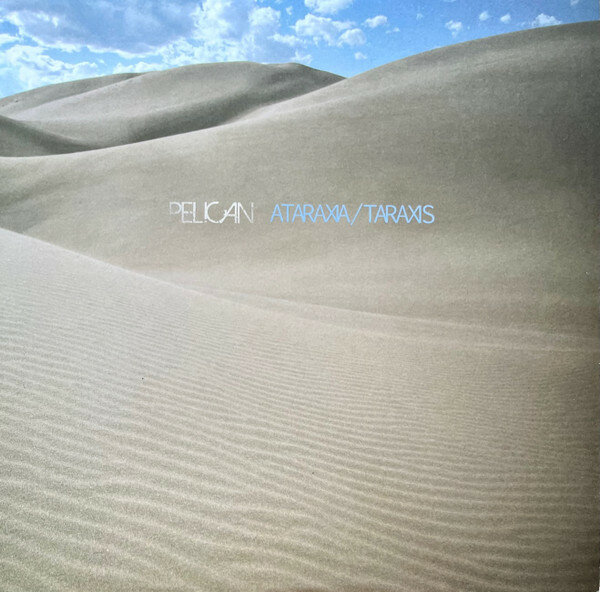Пластинка Pelican Ataraxia / Taraxis (US/2012)