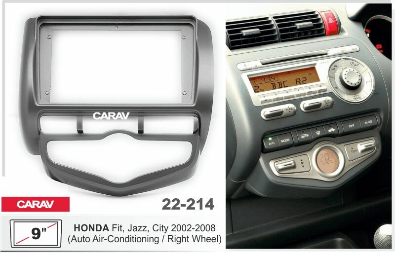 Переходная рамка 9" Android для HONDA Fit, Jazz, City 2002-2008 правый руль CARAV 22-214