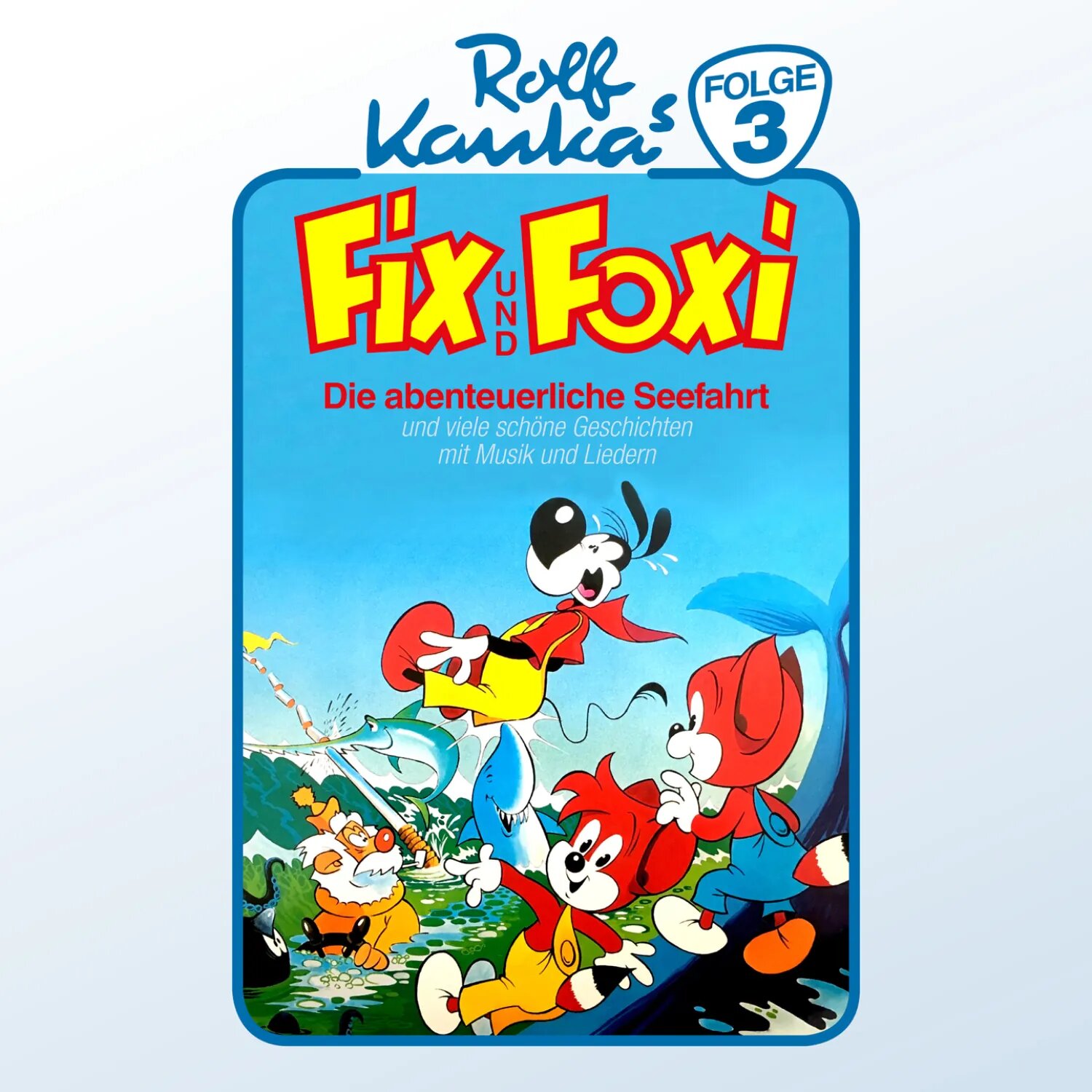 Fix und Foxi, Folge 3: Die abenteuerliche Seefahrt [Аудиокнига]