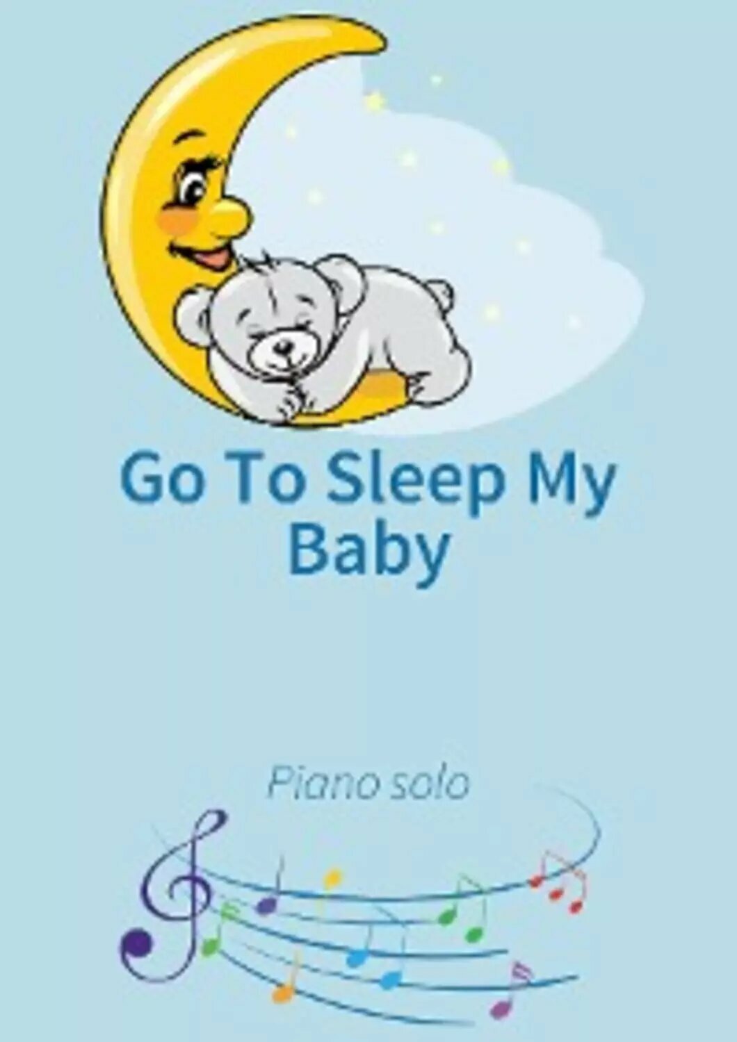Go To Sleep My Baby [Цифровая книга]