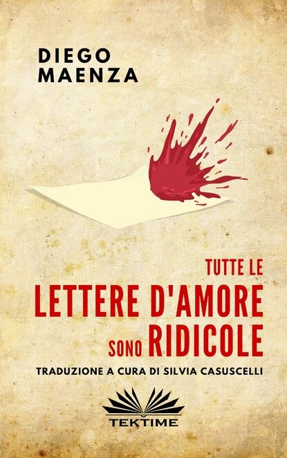 Tutte Le Lettere D'Amore Sono Ridicole [Цифровая книга]