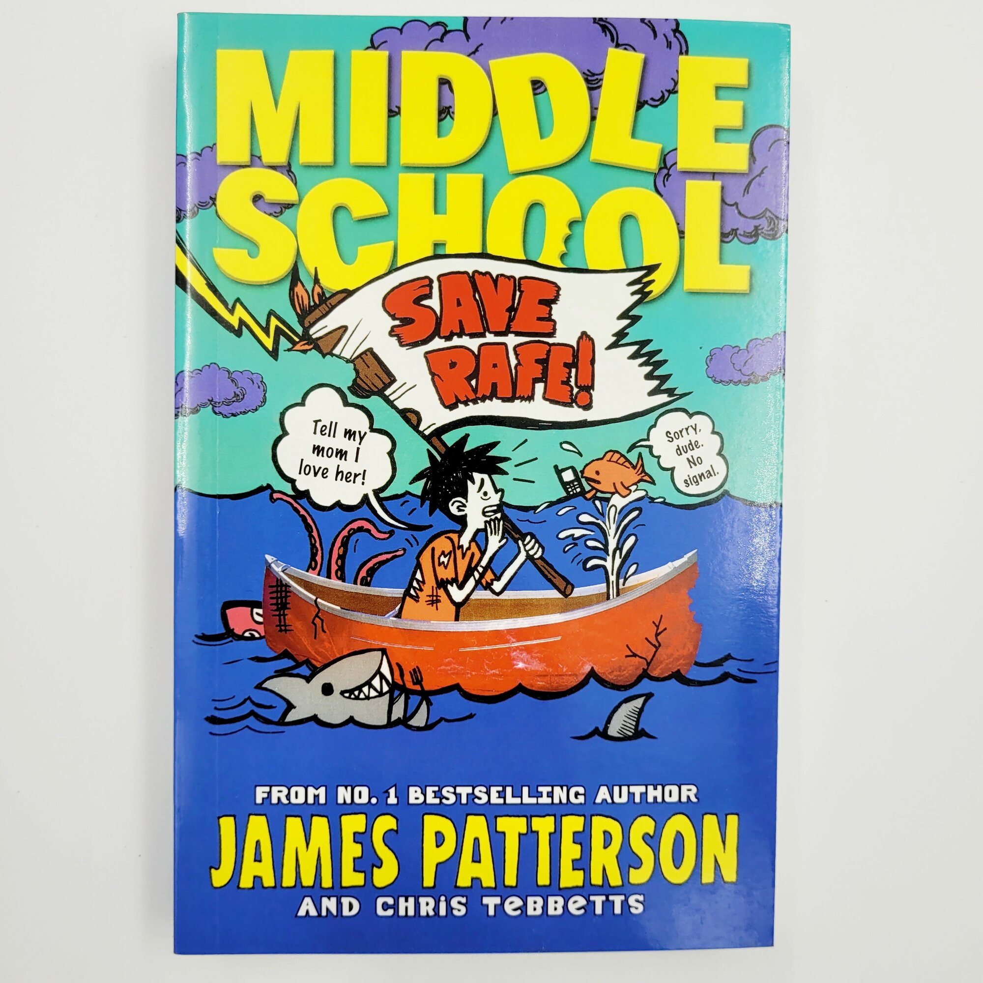Middle School. Save Rafe. James Patterson and Chris Tebbetts.