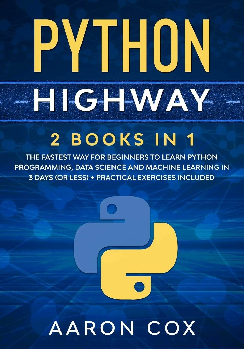 Python Highway: 2 Books in 1: The Fastest Way for Beginners to Learn Python Programming, Data Science