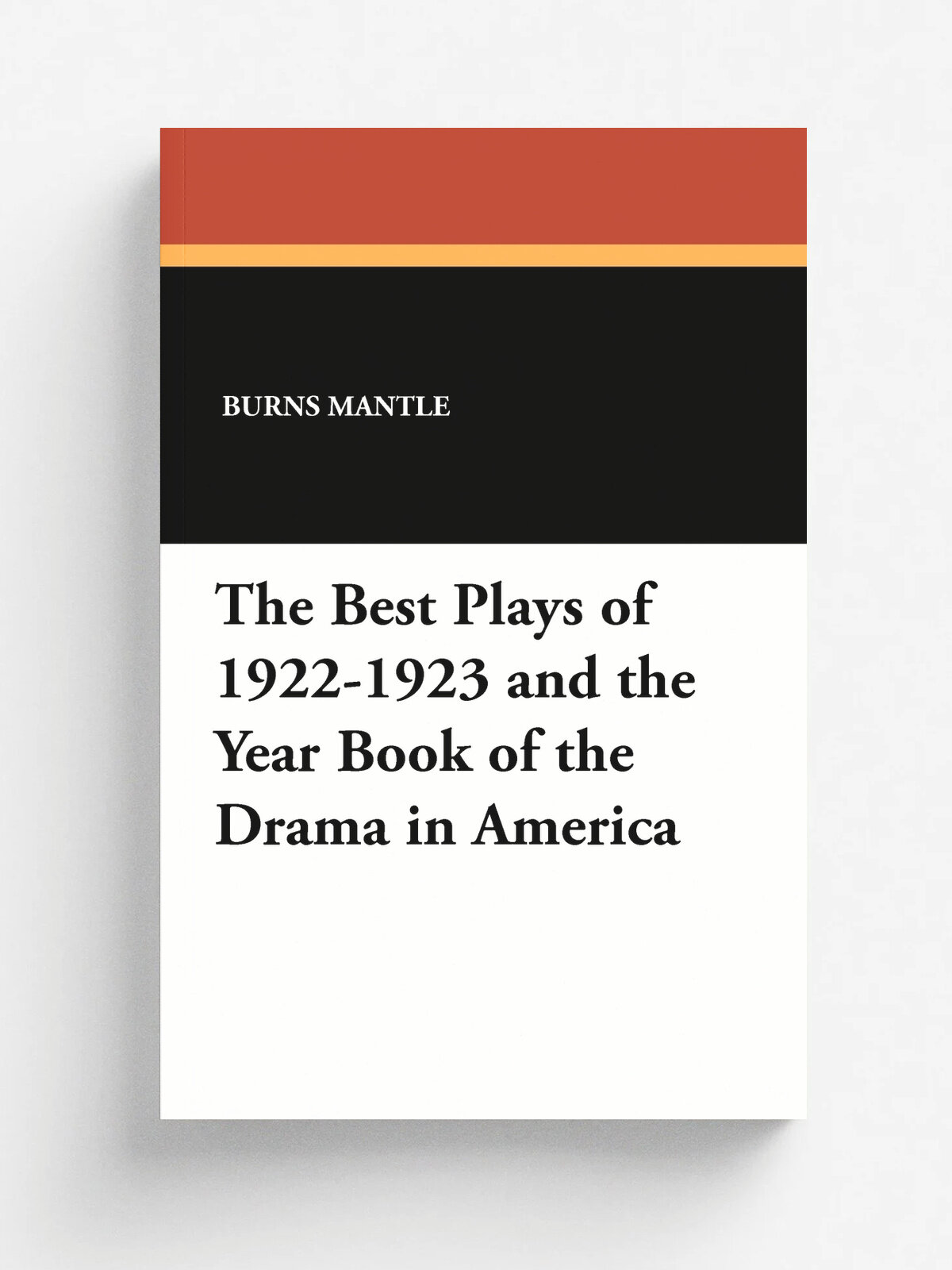 The Best Plays of 1922-1923 and the Year Book of the Drama in America