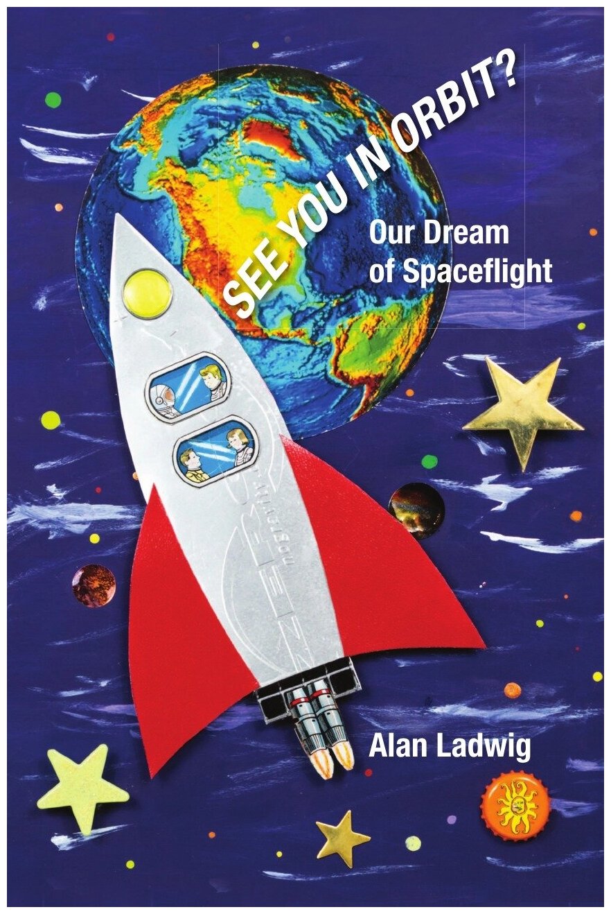 See You In Orbit? Our Dream Of Spaceflight