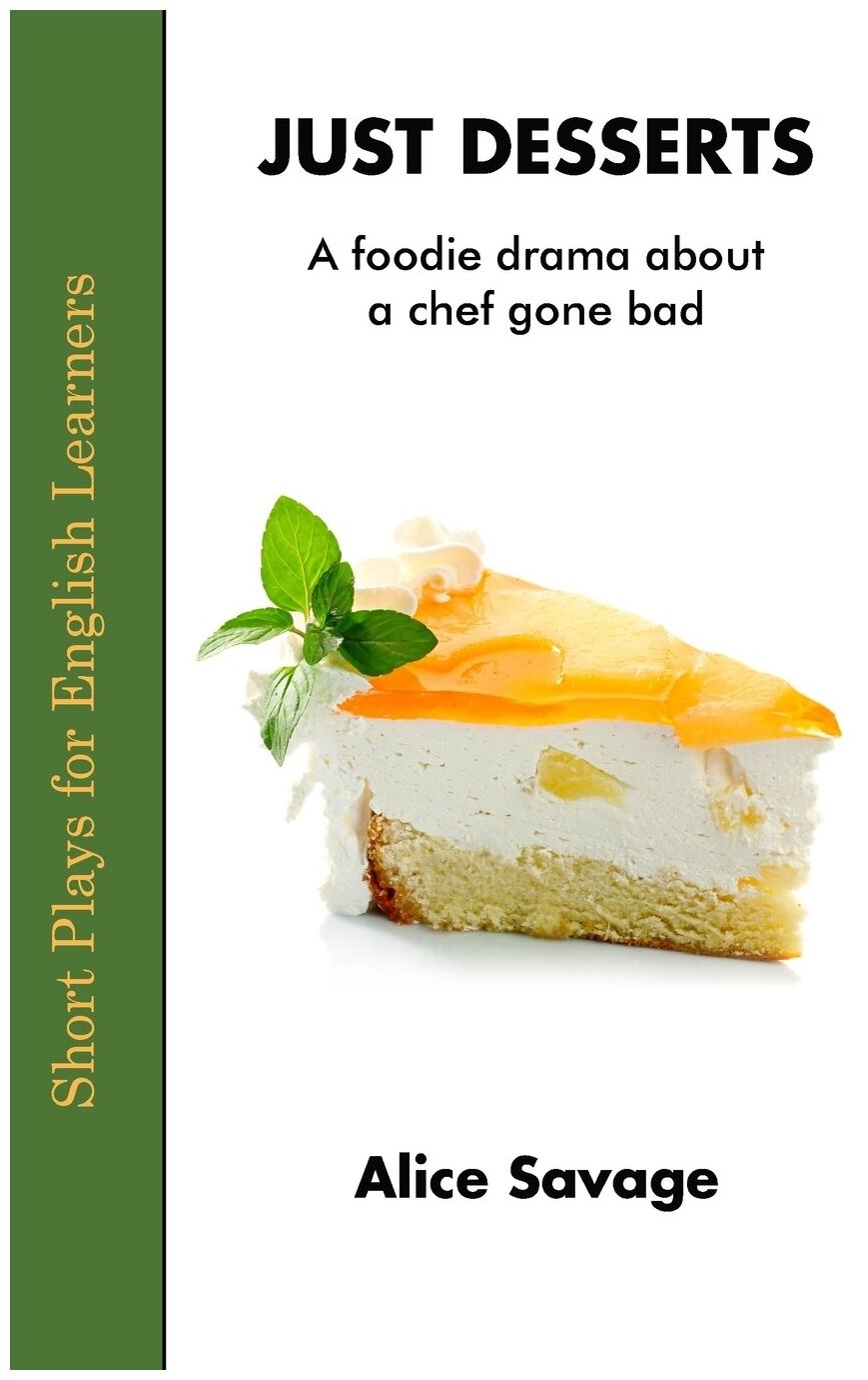 Just Desserts. A foodie drama about a chef gone bad