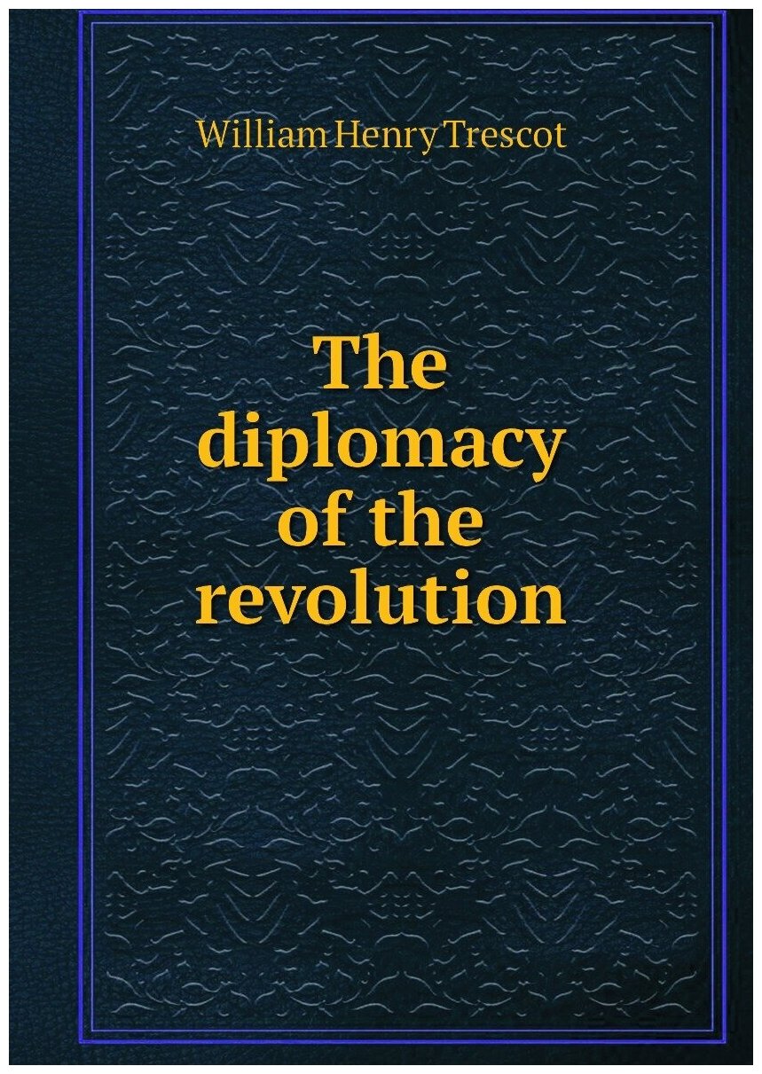 The diplomacy of the revolution