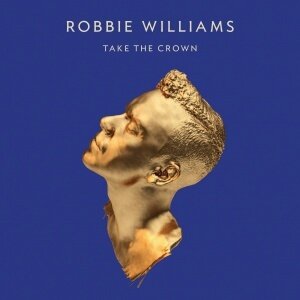 Компакт-Диски, Island Records, ROBBIE WILLIAMS - Take The Crown (CD)
