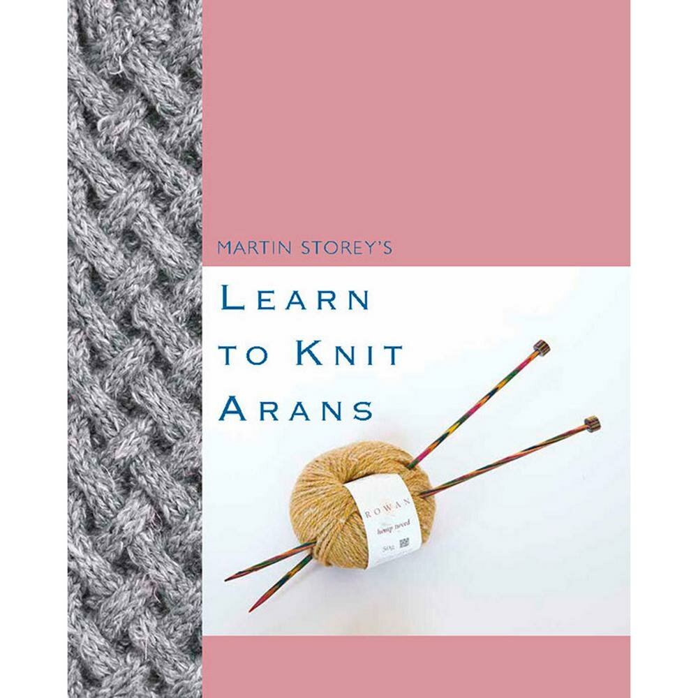 Книга Rowan Learn to Knit Arans дизайнер Martin Storey 9781999963101