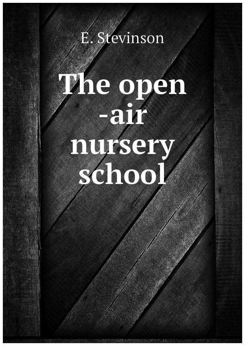 The open -air nursery school