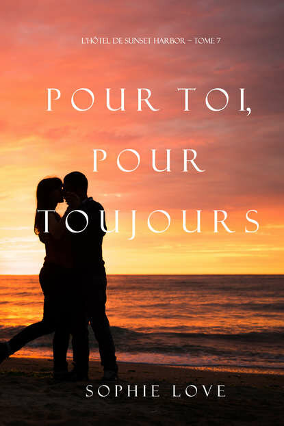Pour Toi, Pour Toujours [Цифровая книга]