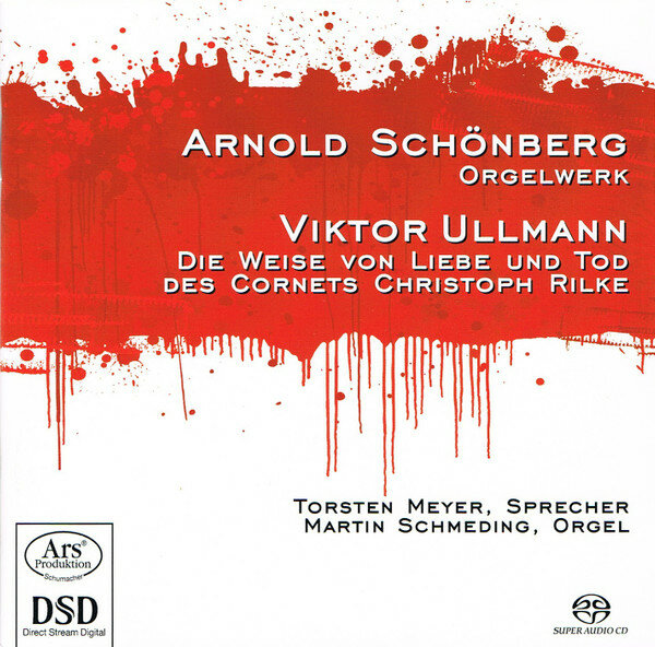 Диск Arnold Schoenberg, Viktor Ullmann – Martin Schmeding, Torsten Meyer (3) - Orgelwerk / Die Weise Von Liebe Und Tod Des Cornets Christoph Rilke (1 CD)