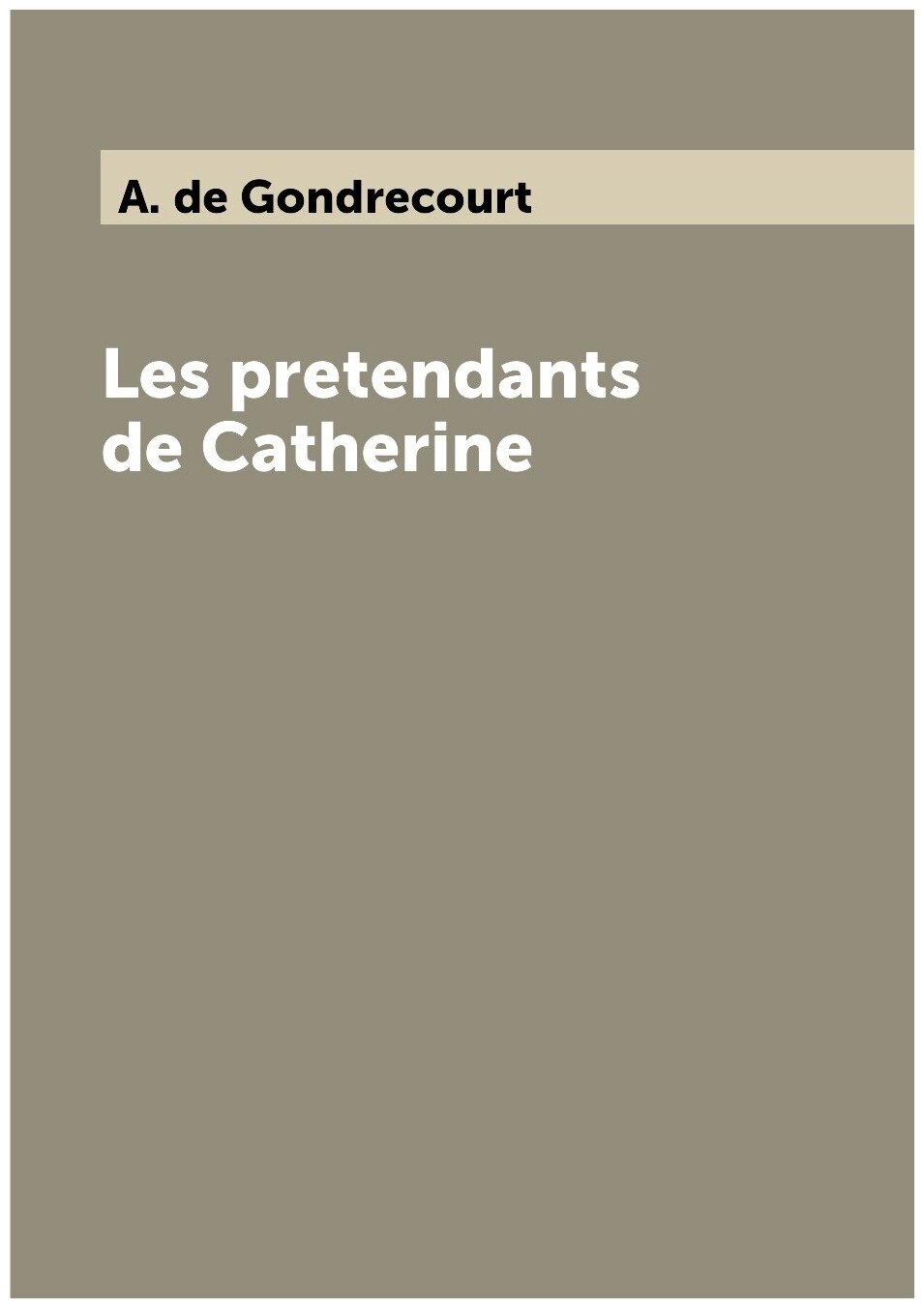 Les pretendants de Catherine