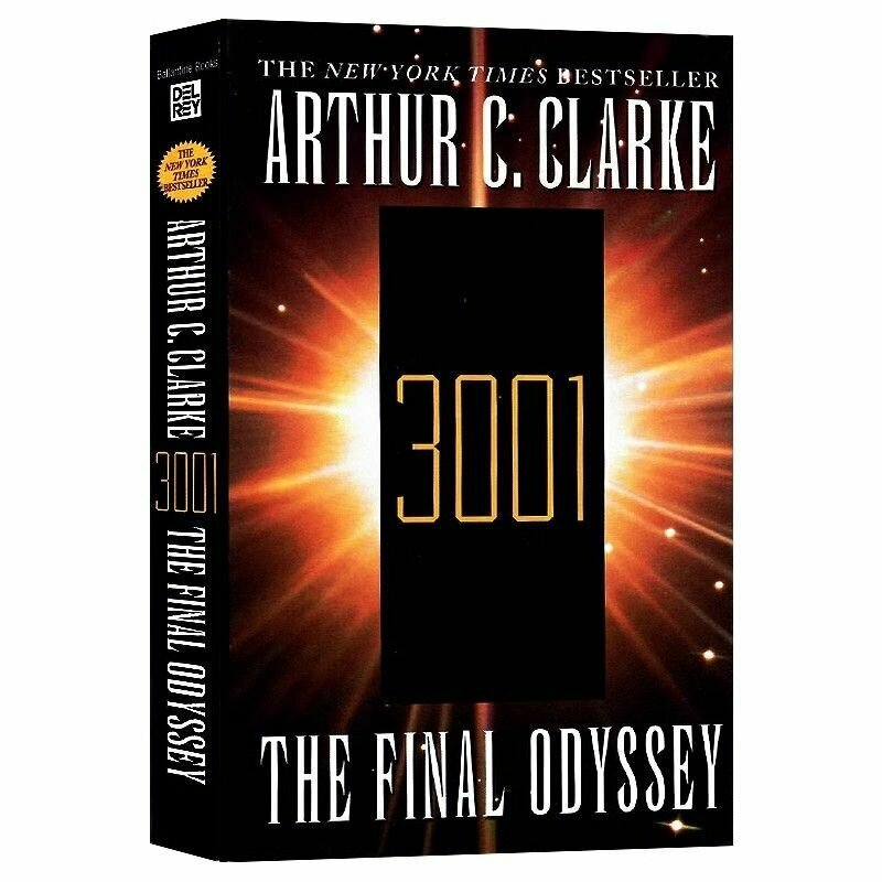 3001 The Final Odyssey Arthur C. Clarke. "2001: Космическая одиссея" Из той же серии. Оригинальная версия на английском языке.