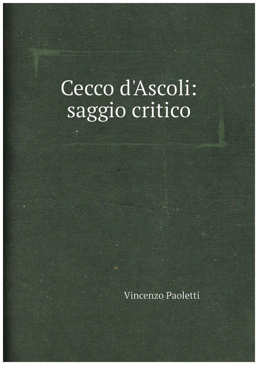 Cecco d'Ascoli: saggio critico
