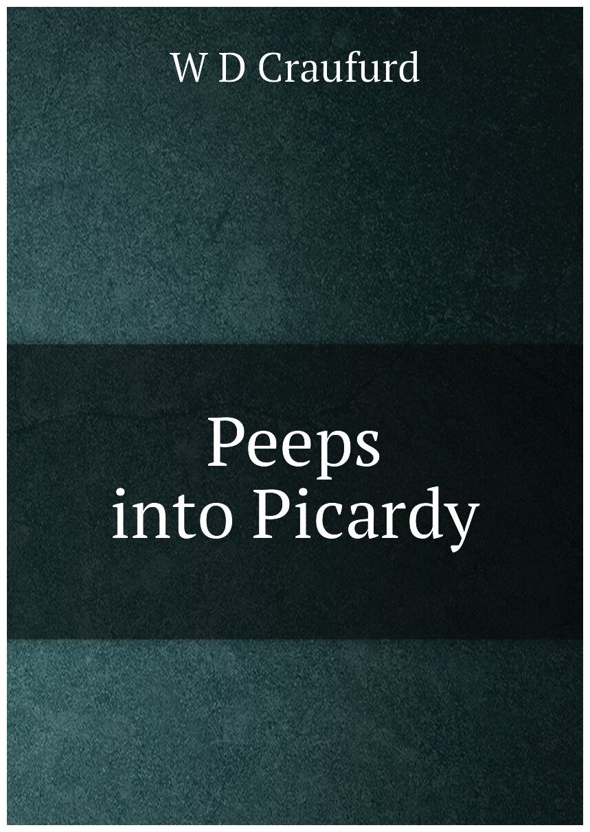 Peeps into Picardy