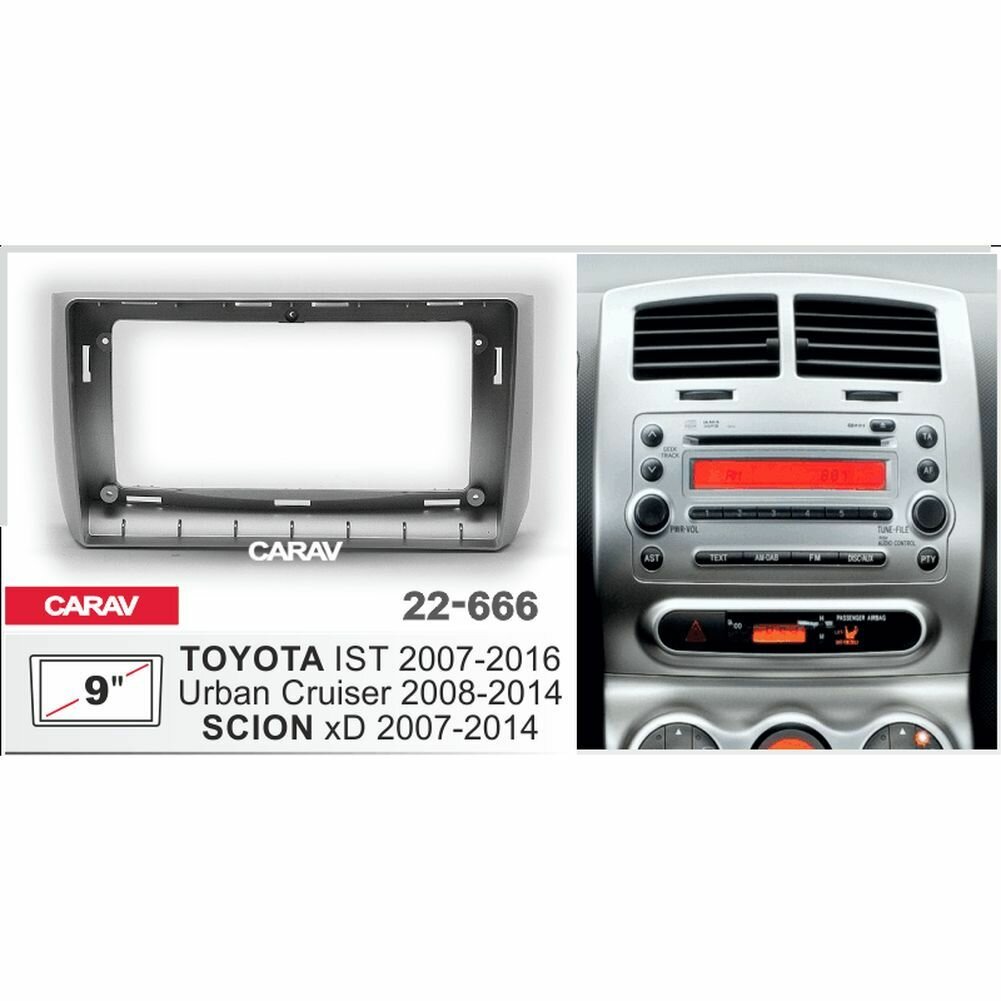 Переходная рамка 9" Android для TOYOTA IST 2007-2016; Urban Cruiser 2008-2014 / SCION xD 2007-2014 CARAV 22-666