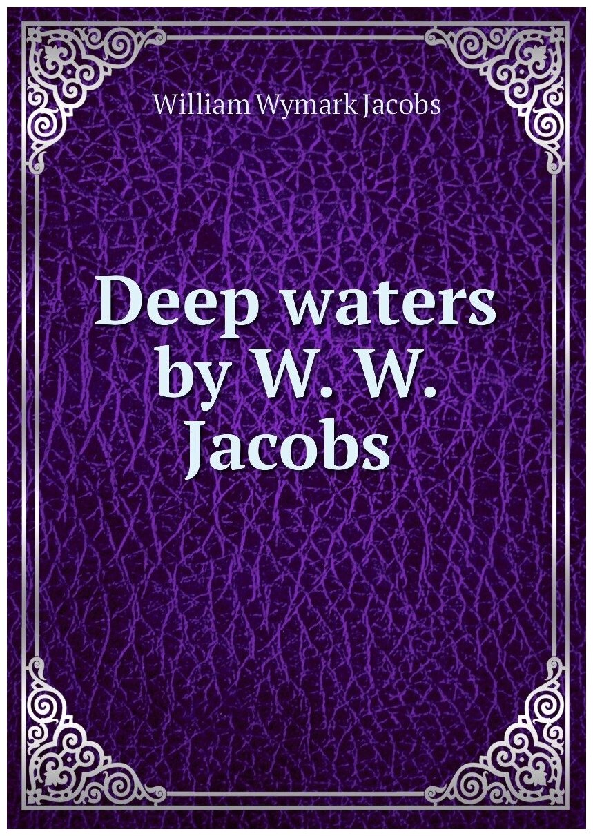 Deep waters by W. W. Jacobs