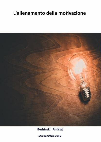 L'Allenamento Della Motivazione [Цифровая книга]