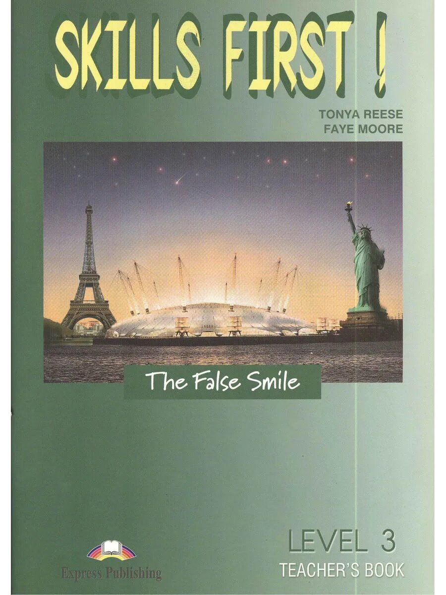 Skills First! The False Smile. Level 3. Teacher s Book. Книг