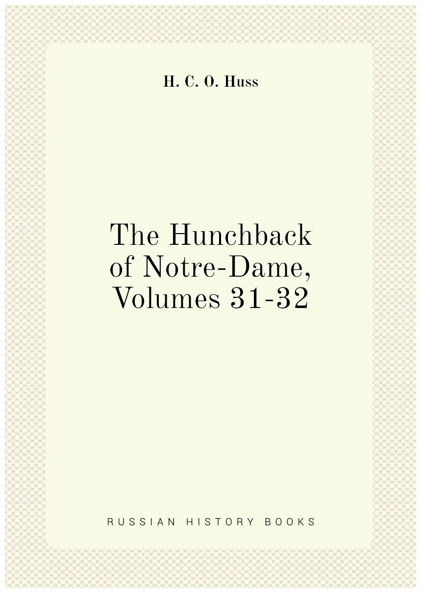 The Hunchback of Notre-Dame, Volumes 31-32