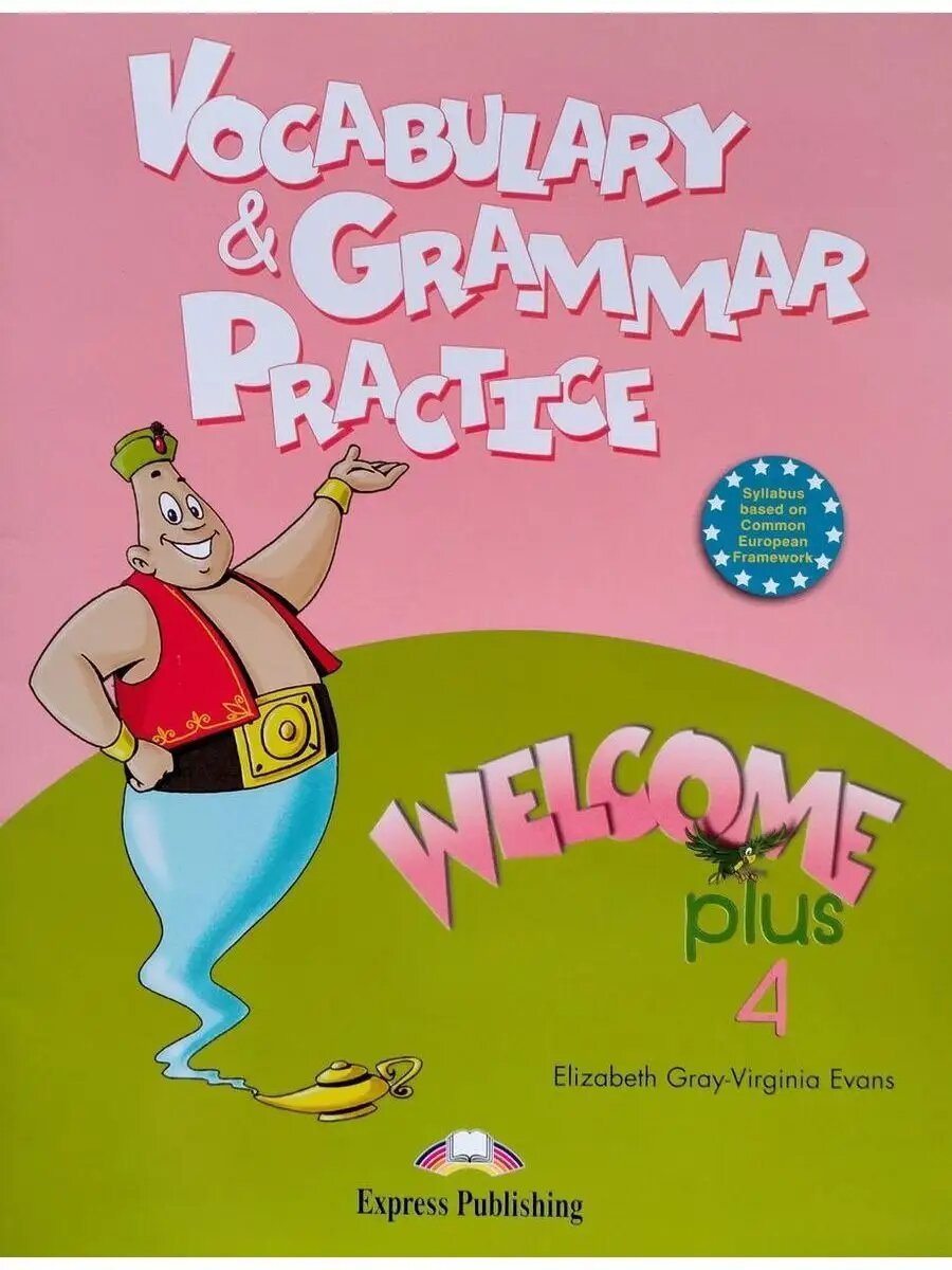 Welcome Plus 4 Vocabulary & Grammar practice | Express Publishing
