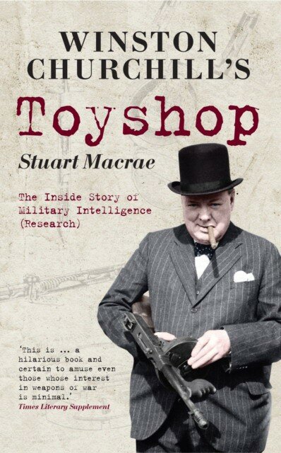 MacRae, Colonel Stuart "Winston Churchill`s Toyshop"