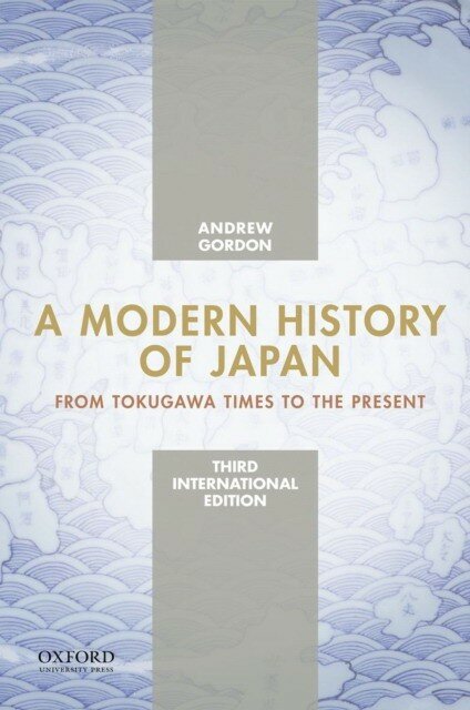 Gordon, Andrew "A Modern History of Japan, International Edition"