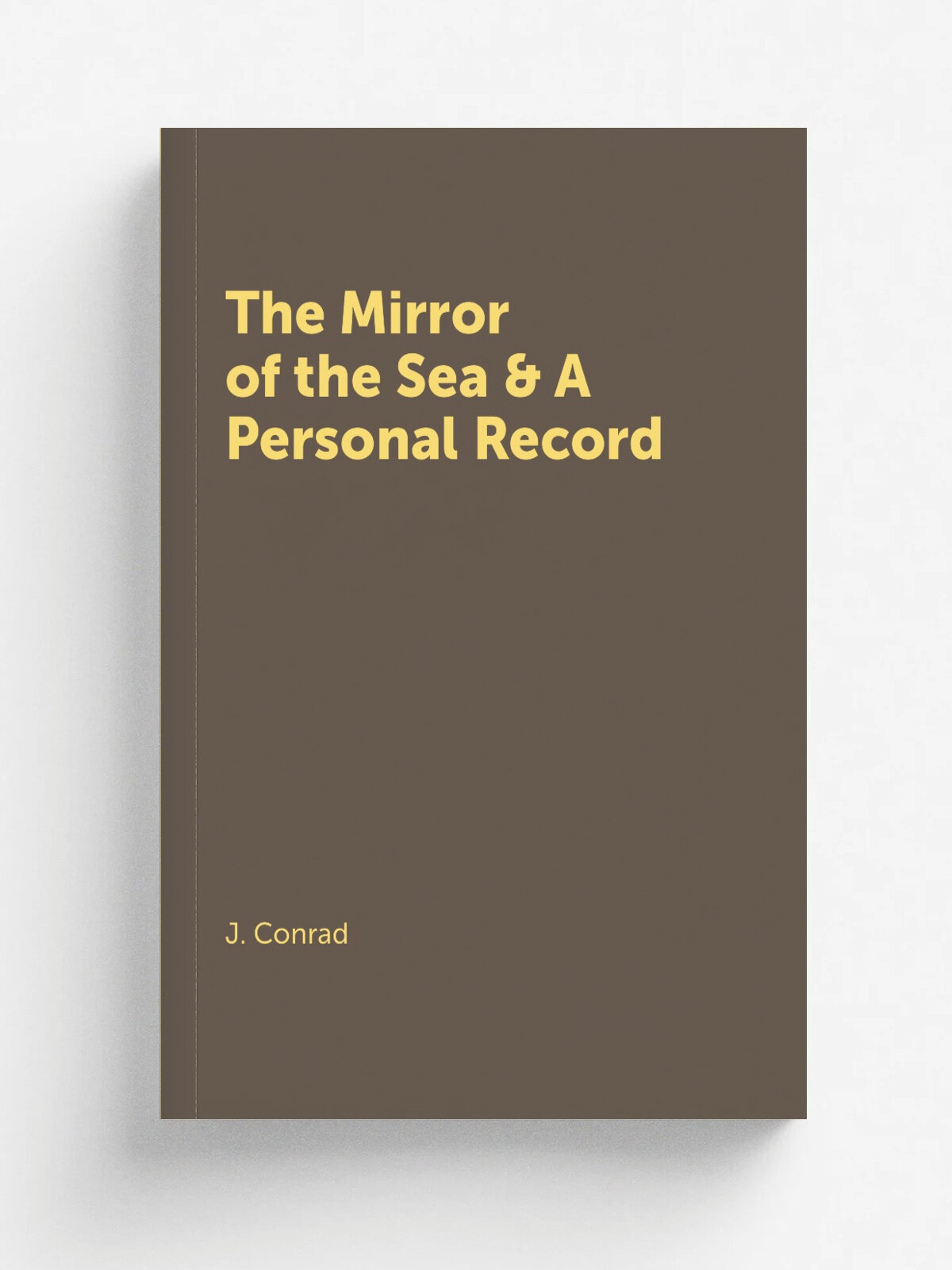 The Mirror of the Sea & A Personal Record