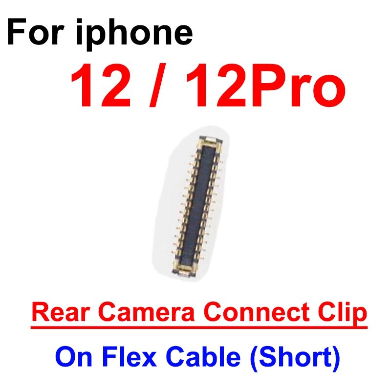 Разъем FPC для iPhone 12 12 Pro, задняя камера, Соединительный зажим для материнской платы на гибком кабеле, внутренняя батарея, задняя камера, Соединительный зажим On Flex-Short