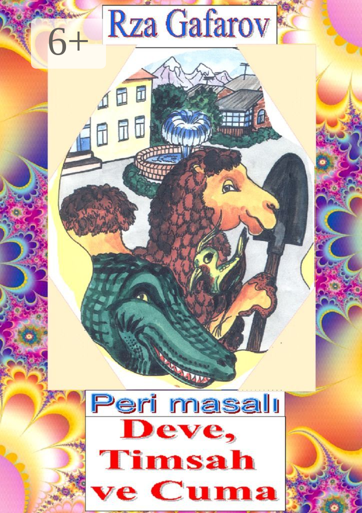 Peri masalı “Deve, Timsah ve Cuma”