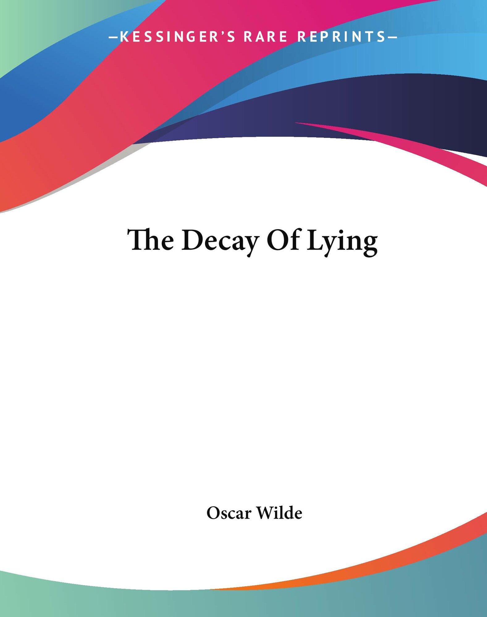 The Decay Of Lying