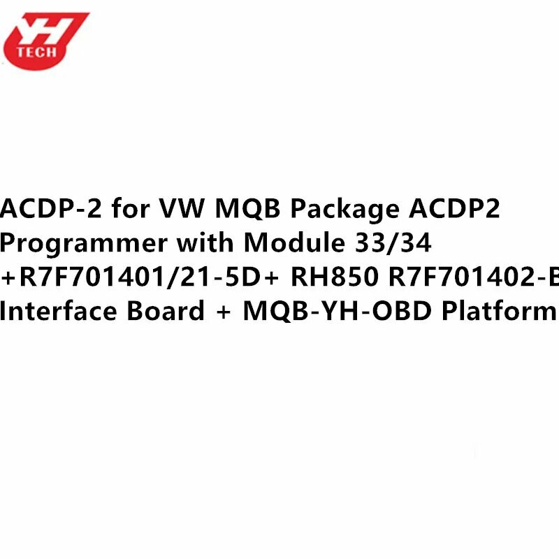 ACDP-2 для VW MQB Package Программатор ACDP2 с модулем 33/34 + R7F701401/21-5D + плата интерфейса RH850 R7F701402-B + MQB-YH-OBD