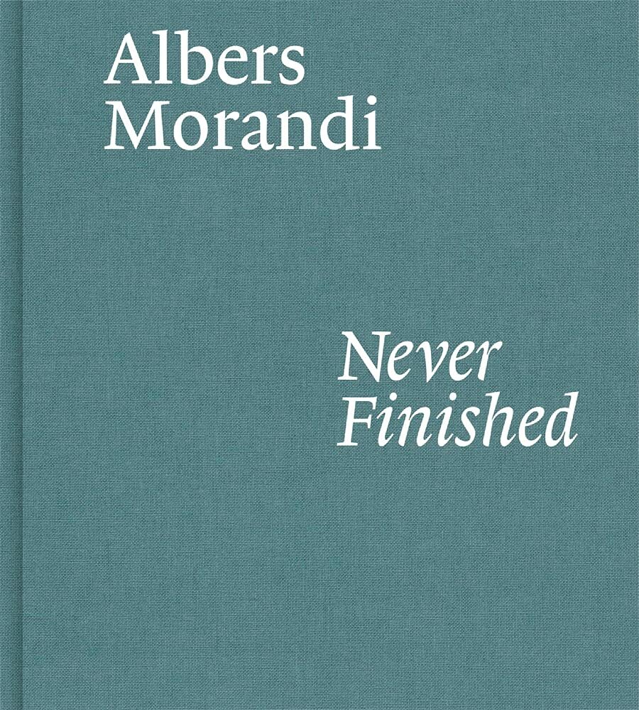 Albers and Morandi: Never Finished / Книги об искусстве