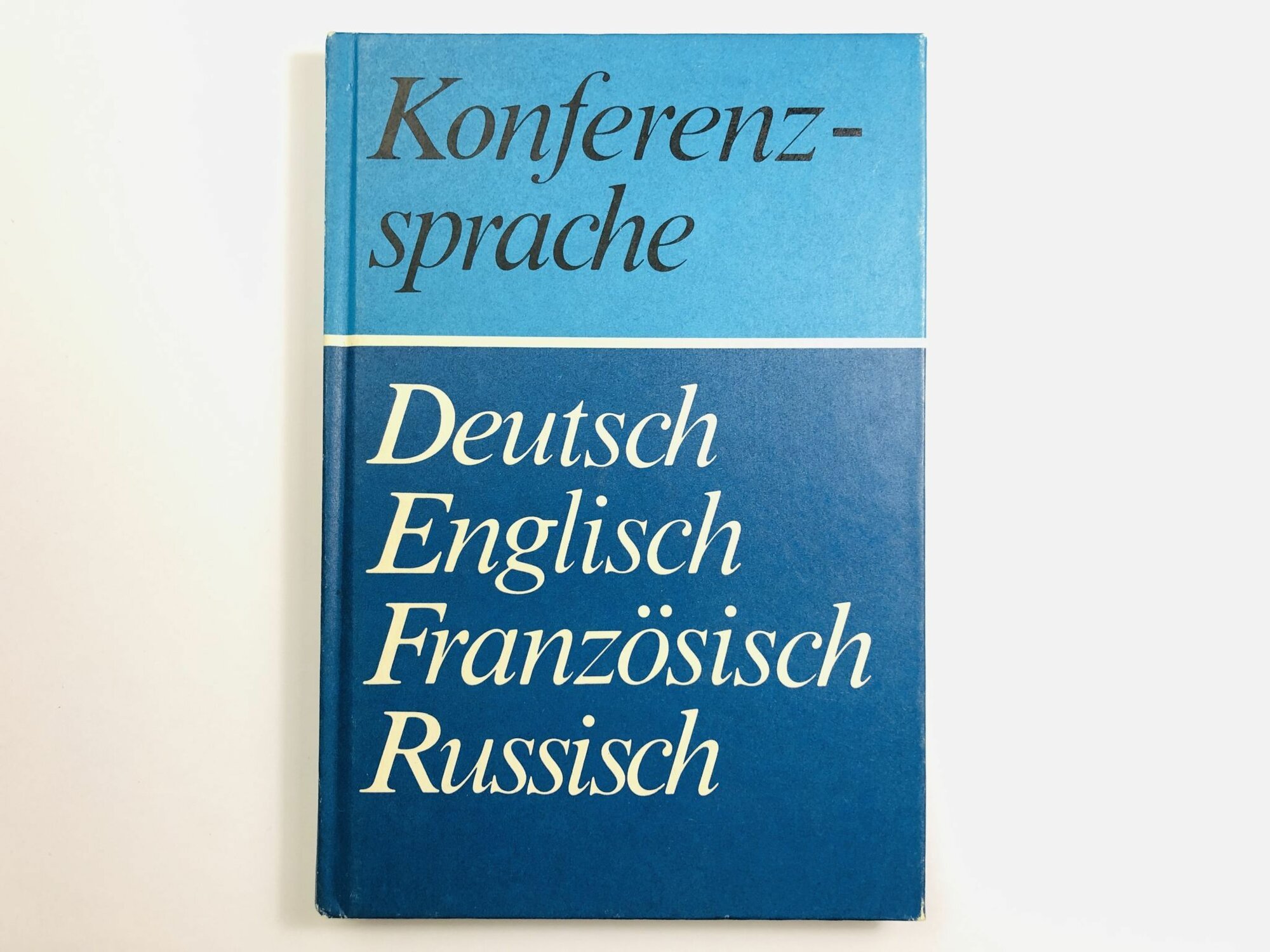 Konferenzsprache. Deutsch. Englisch. Franzosisch. Russisch (Язык конференций. Общение на конференциях. Немецкий. Английский. Французский. Русский)