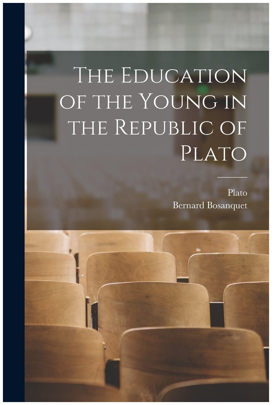 The Education of the Young in the Republic of Plato